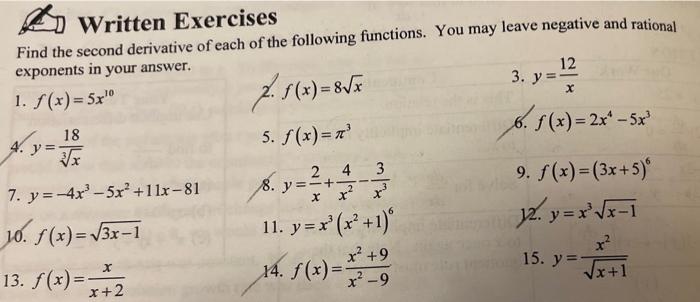 Solved Written Exercises Find the second derivative of each | Chegg.com