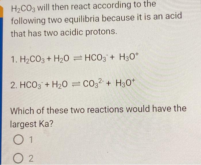 Solved H2CO3 will then react according to the following two | Chegg.com