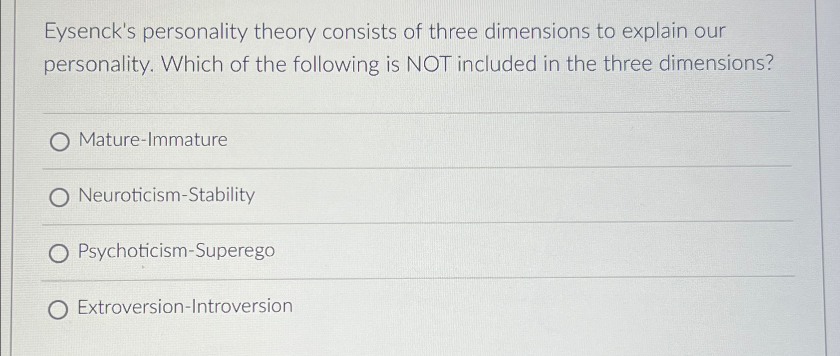 Solved Eysenck's personality theory consists of three | Chegg.com