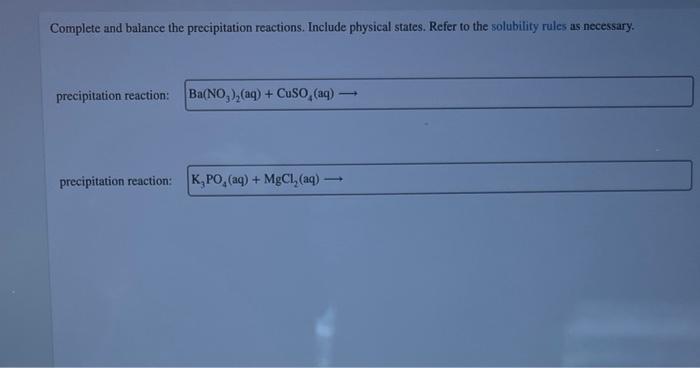 Solved Complete and balance the precipitation reactions. | Chegg.com
