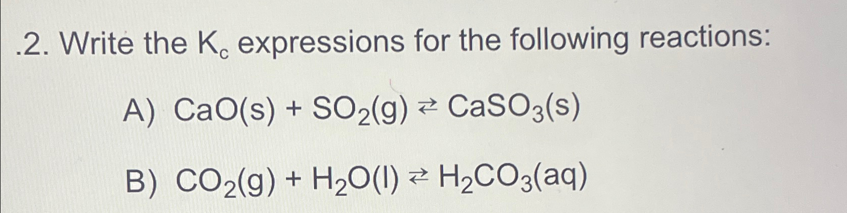 Solved Write the Kc ﻿expressions for the following | Chegg.com