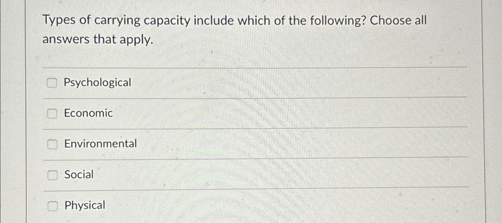 Solved Types of carrying capacity include which of the | Chegg.com