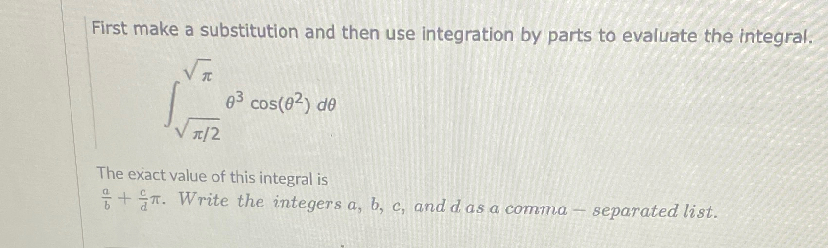 Solved First make a substitution and then use integration by | Chegg.com