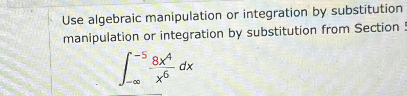 Solved Use algebraic manipulation or integration by | Chegg.com