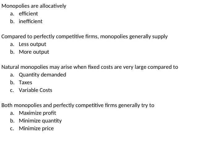 Solved Monopolies are allocatively a. efficient b. | Chegg.com