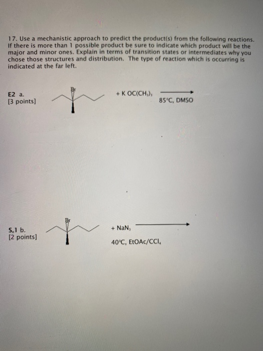 Solved 17. Use a mechanistic approach to predict the | Chegg.com