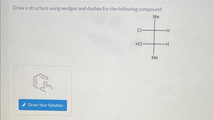 Solved Draw a structure using wedges and dashes for the | Chegg.com