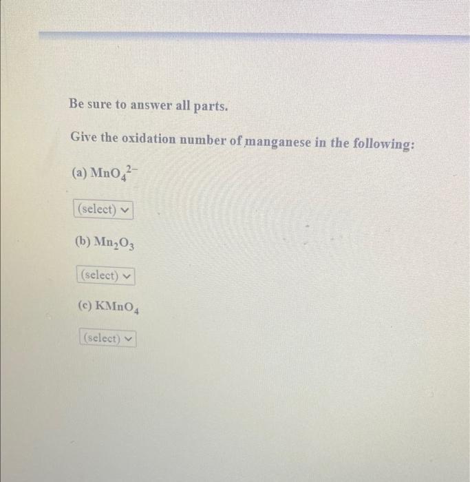 Solved Be sure to answer all parts. Give the oxidation | Chegg.com