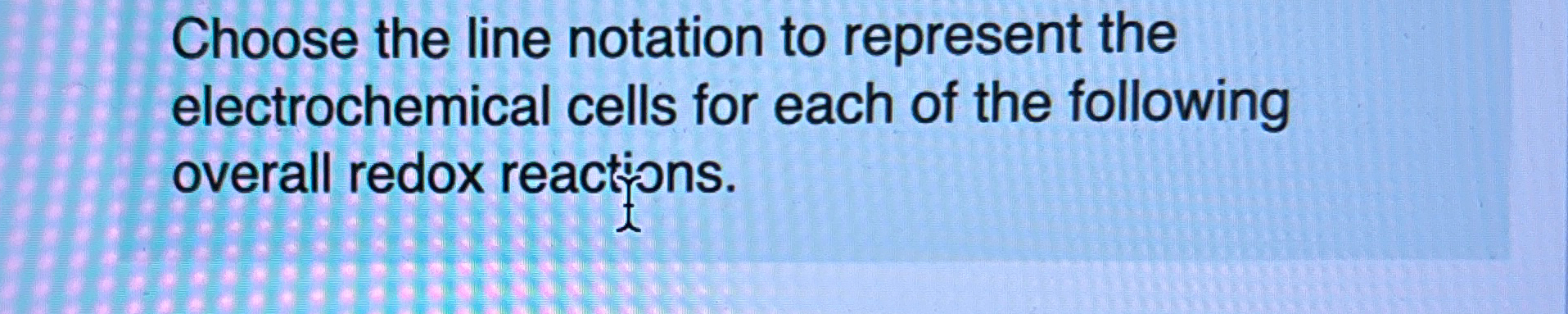 Choose the line notation to represent the | Chegg.com
