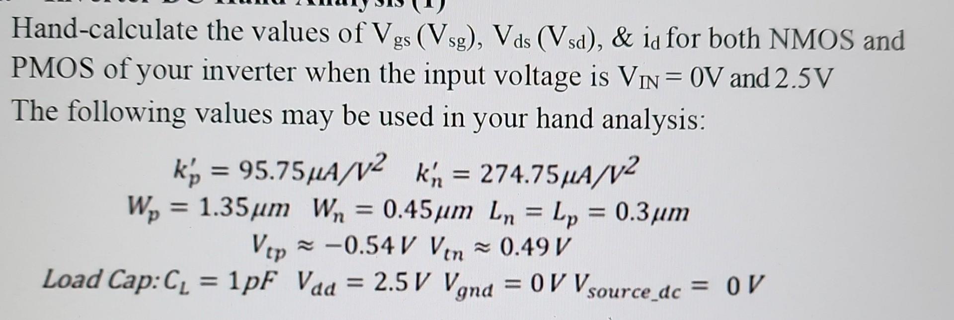 Solved Hand-calculate the values of Vgs(Vsg),Vds(Vsd),&id | Chegg.com