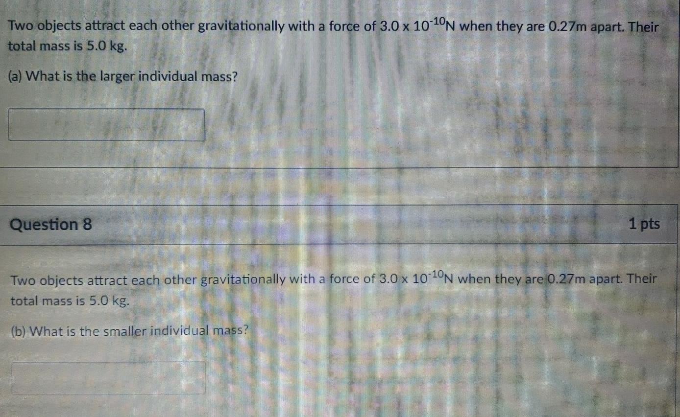 Solved Two objects attract each other gravitationally with a | Chegg.com