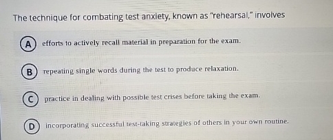 Solved The technique for combating test anxiety, known as | Chegg.com