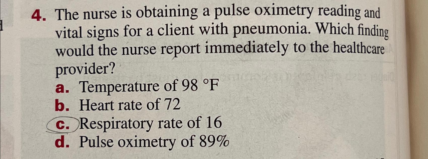Solved The nurse is obtaining a pulse oximetry reading and | Chegg.com