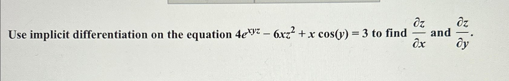 Solved Use implicit differentiation on the equation | Chegg.com
