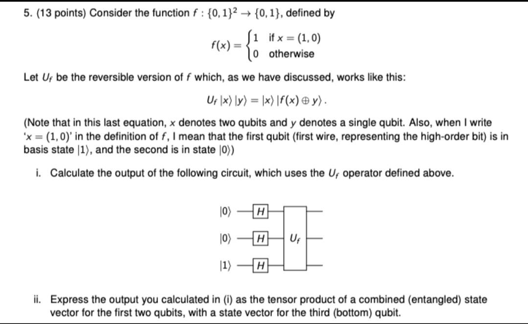 Solved 5. (13 points) Consider the function f:{0,1}2→{0,1}, | Chegg.com