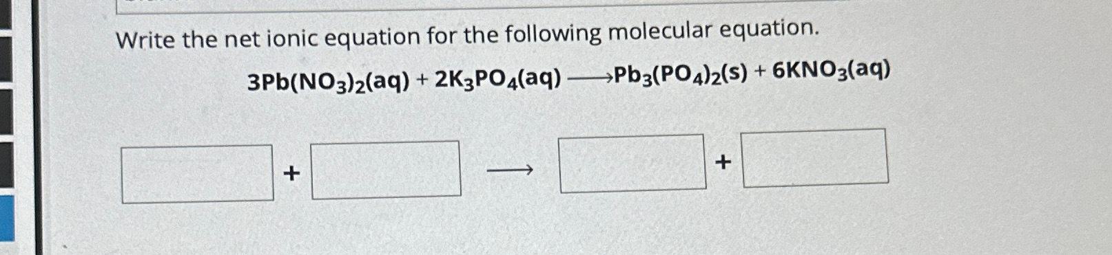 Solved Write the net ionic equation for the following | Chegg.com