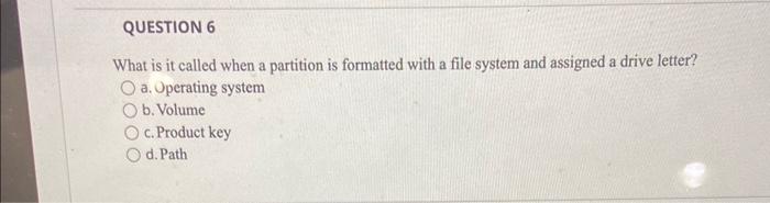 Solved What is it called when a partition is formatted with | Chegg.com