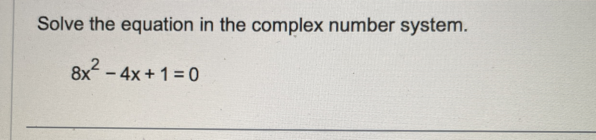 Solved Solve the equation in the complex number | Chegg.com
