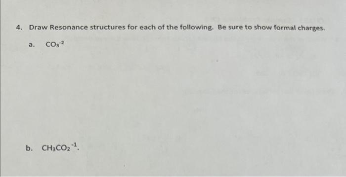 Solved 4. Draw Resonance structures for each of the | Chegg.com