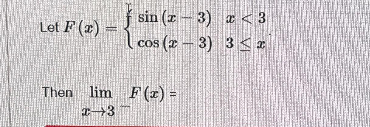 Solved Let F(x)={sin(x-3),x
