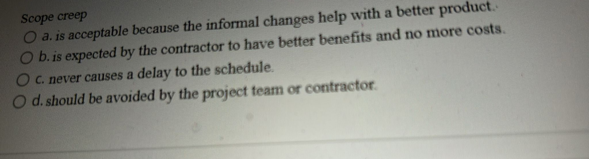 Solved Scope creepa. ﻿is acceptable because the informal | Chegg.com