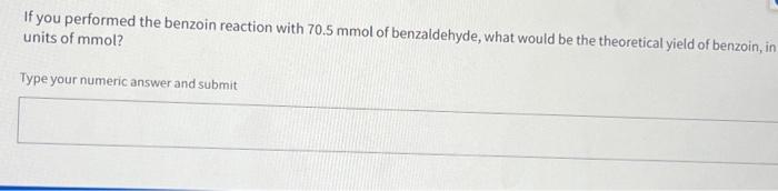 Solved Benzoin Condensation 2 benzaldehyde C7H6O | Chegg.com