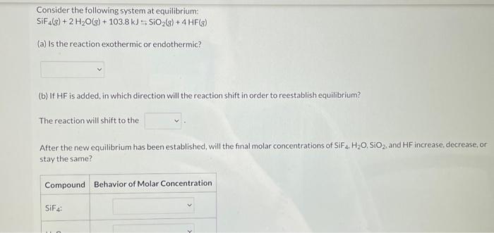 Solved Consider the following system at equilibrium: SiF4(g) | Chegg.com