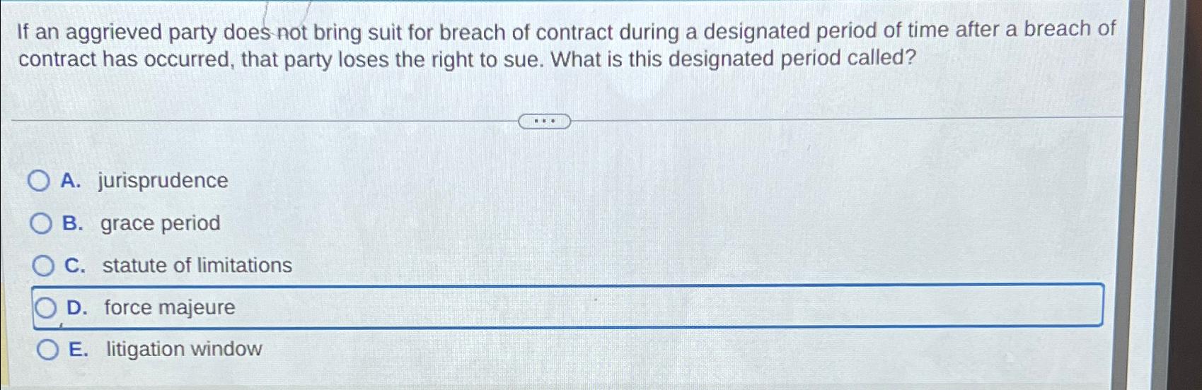 Solved If an aggrieved party does not bring suit for breach | Chegg.com