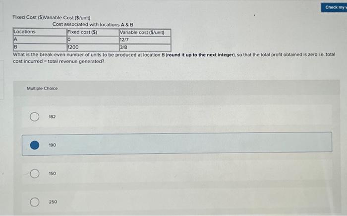 Solved Fixed Cost (\$) Variable Cost (\$/unit) Cost | Chegg.com