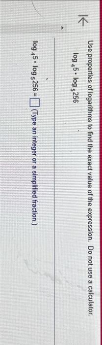 Solved Use properties of logarithms to find the exact value | Chegg.com