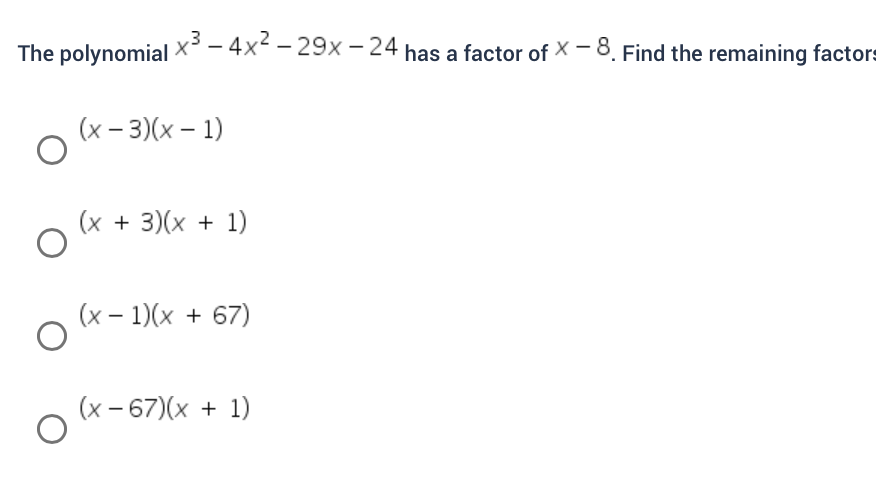 Solved The polynomial x3-4x2-29x-24 ﻿has a factor of x-8. | Chegg.com