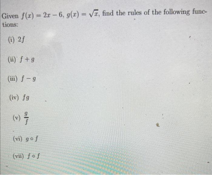 Solved Given f(x)=2x−6,g(x)=x, find the rules of the | Chegg.com