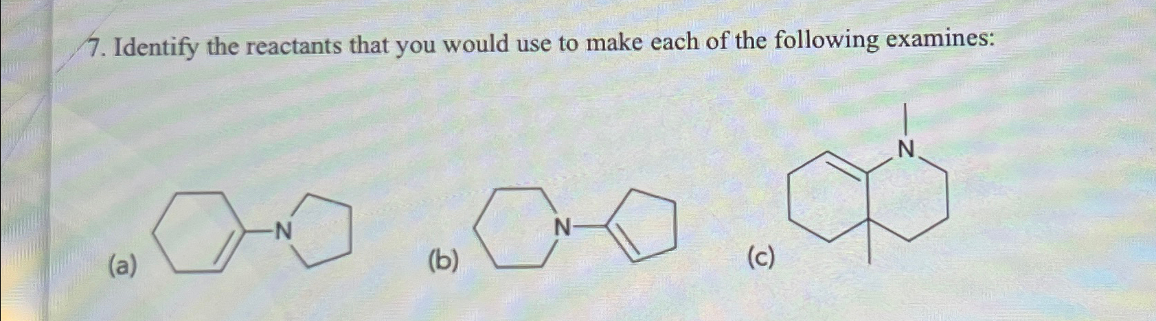 Solved Identify The Reactants That You Would Use To Make 
