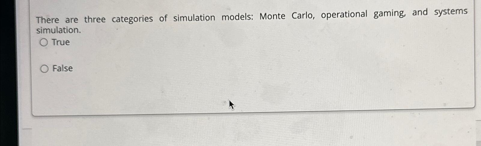 Solved There are three categories of simulation models: | Chegg.com