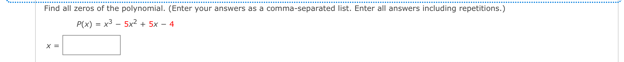 Solved Find all zeros of the polynomial. (Enter your answers | Chegg.com