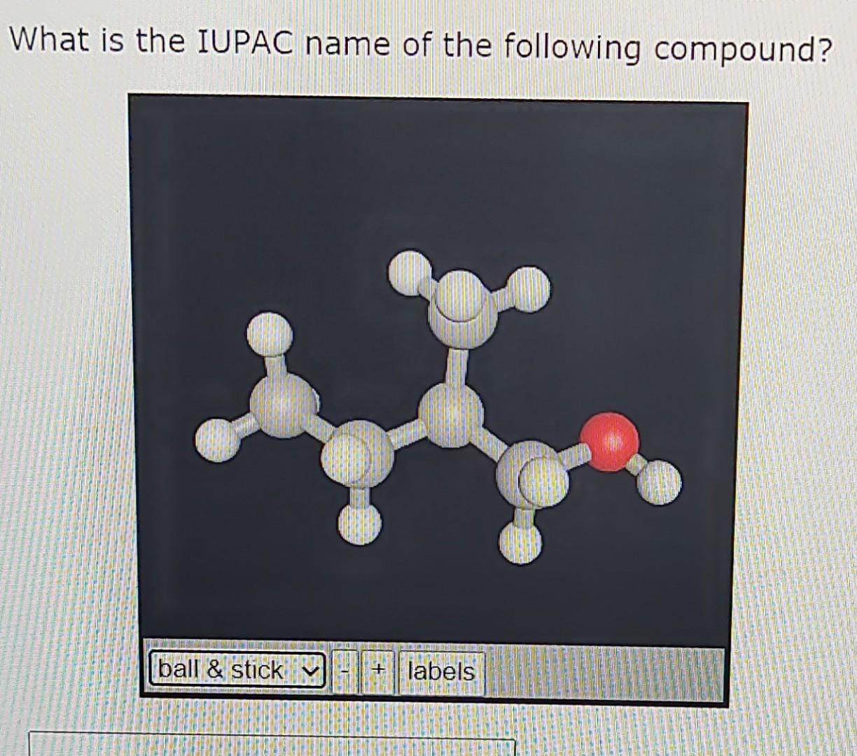 Solved What is the IUPAC name of the following compound? | Chegg.com