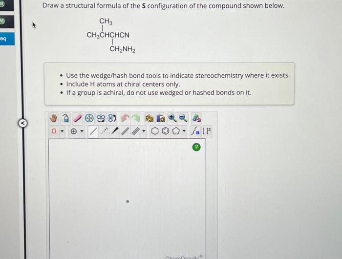 Draw a structural formula of the S configuration of | Chegg.com