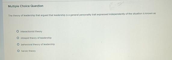 Solved Multiple Choice QuestionThe theory of leadership that | Chegg.com