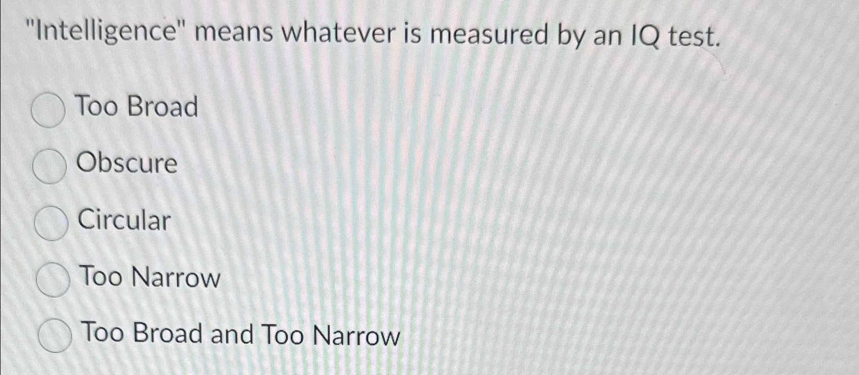 Solved "Intelligence" means whatever is measured by an IQ | Chegg.com