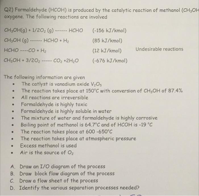 Solved Q2) Formaldehyde (HCOH) is produced by the catalytic | Chegg.com