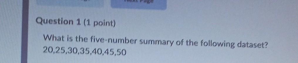 Solved What is the five number summary of the following | Chegg.com