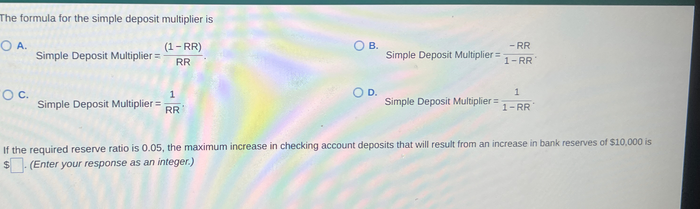 Solved The formula for the simple deposit multiplier isA. | Chegg.com