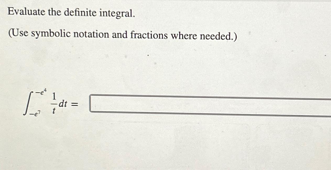 Solved Evaluate The Definite Integral Use Symbolic Notation