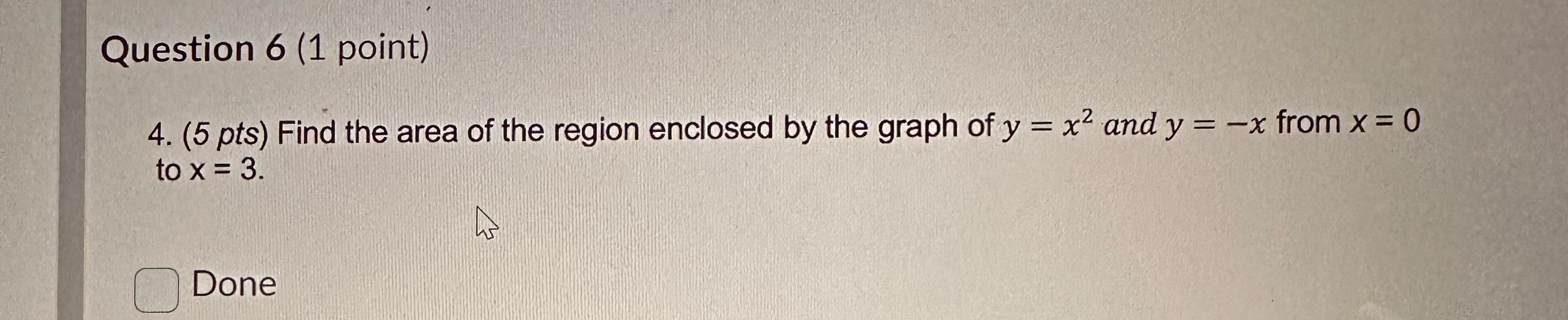 Solved Question 6 (1 ﻿point)4. ( 5 ﻿pts) ﻿Find the area of | Chegg.com