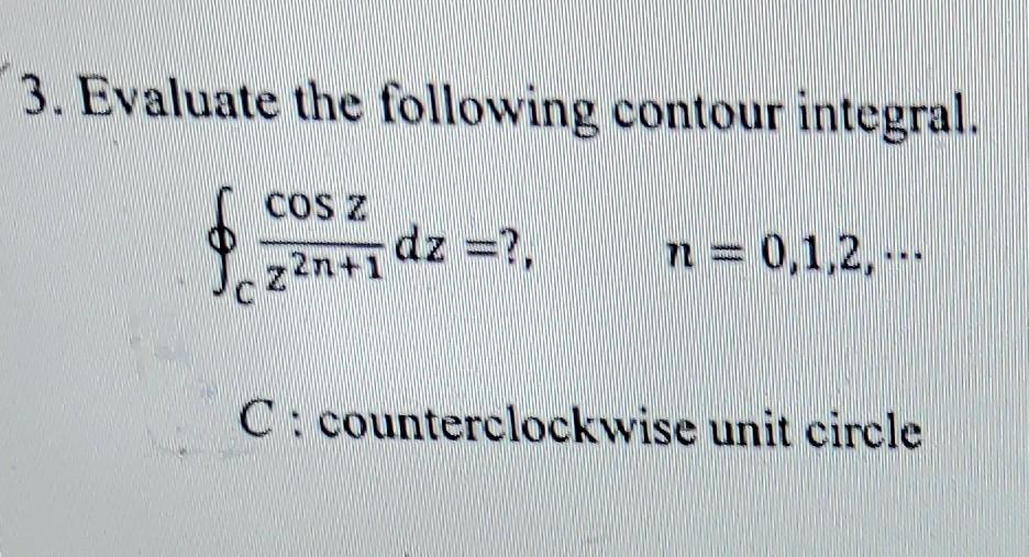 Solved 3. Evaluate the following contour integral. | Chegg.com