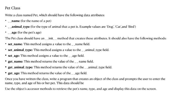 Solved Pet Class Write a class named Pet, which should have | Chegg.com
