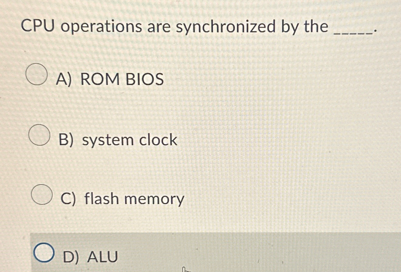 Solved CPU operations are synchronized by the q, ﻿A) | Chegg.com