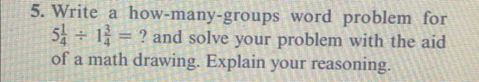 Solved 5. Write a how-many-groups word problem for 541÷143= | Chegg.com