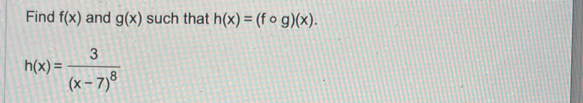 Solved Find f(x) ﻿and g(x) ﻿such that | Chegg.com