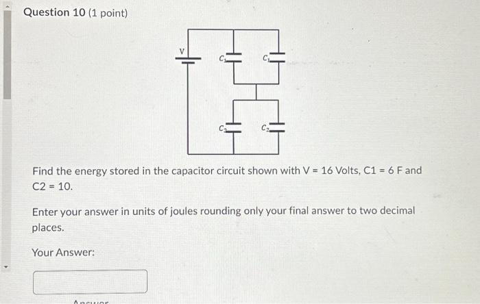 Solved Question 10 (1 point) Find the energy stored in the | Chegg.com